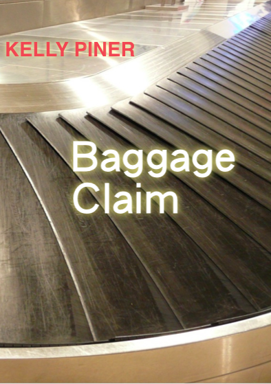 Baggage Claim by Kelly Piner